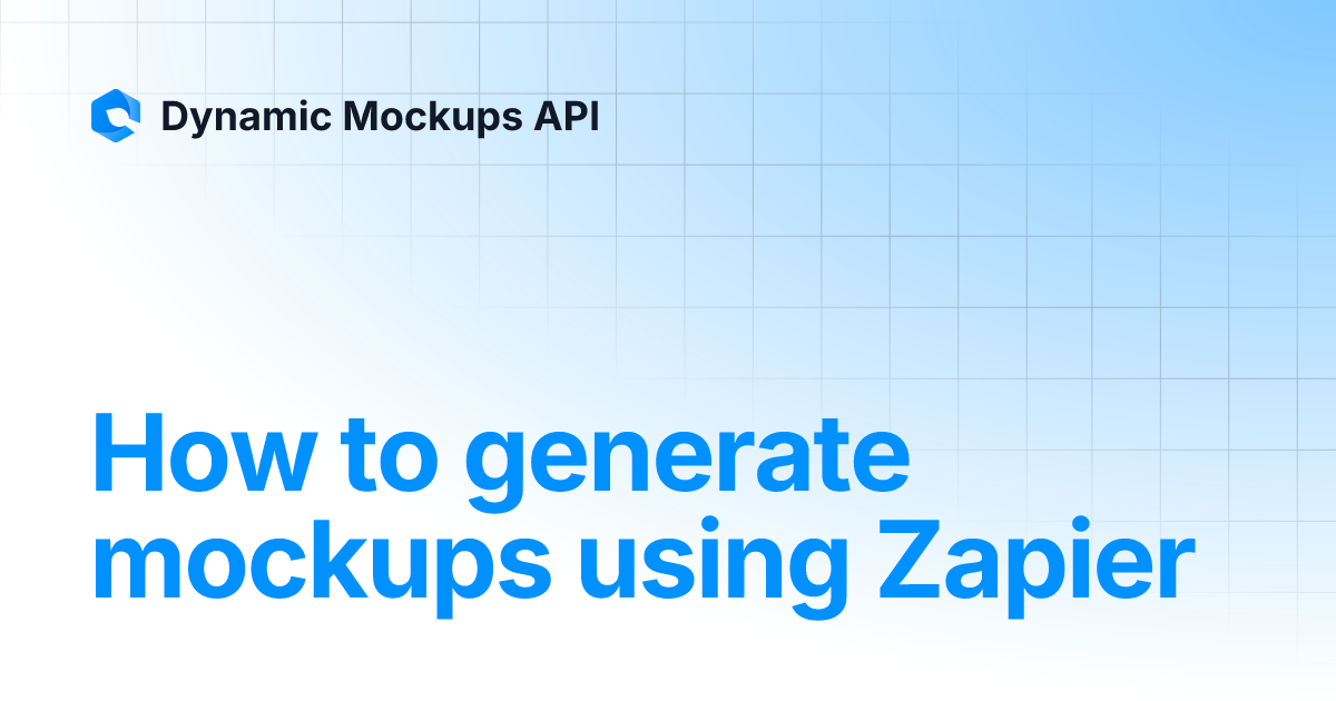 How to render images using Zapier | Dynamic Mockups API