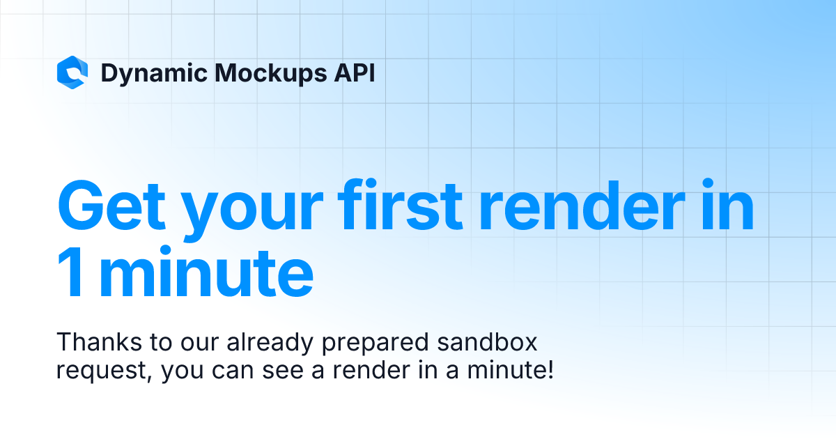 Get your first render in 1 minute | Dynamic Mockups API