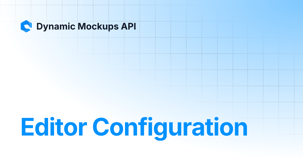 Editor Configuration | Dynamic Mockups API